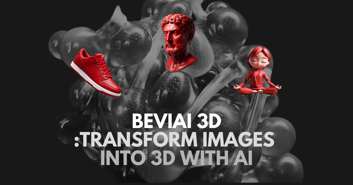 BeViAI 3D: Free AI 3D Model Generator | Image To 3D